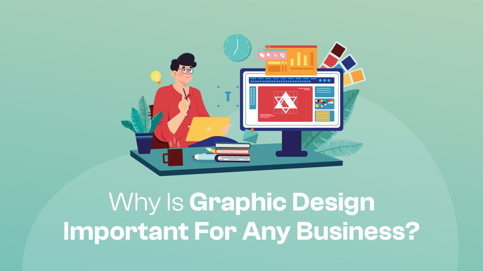 Why is Graphic Design Important For Business Growth In 2025